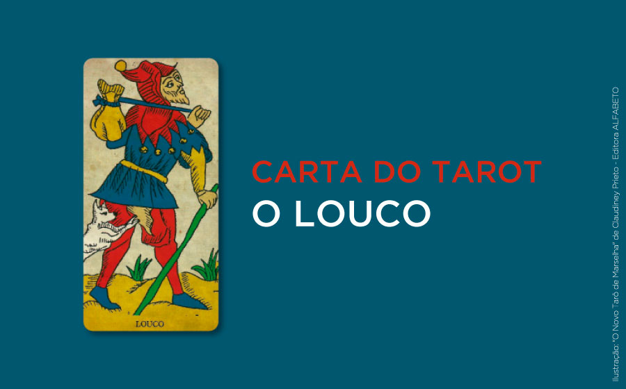 O Louco No Tarot Significado Da Carta Iquilibrio